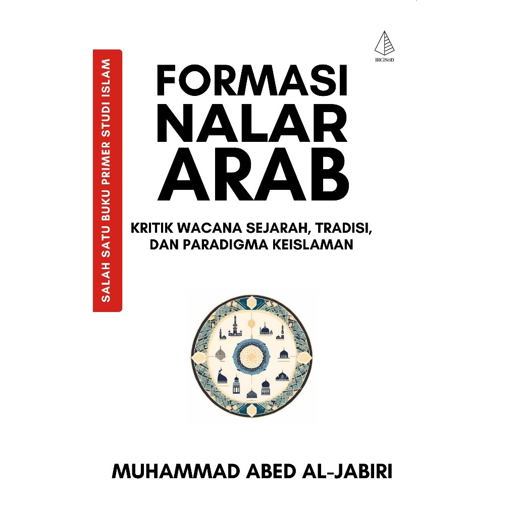 Jual [ORI] Buku Formasi Nalar Arab Kritik Wacana Sejarah Tradisi dan Paradigma Keislaman ...