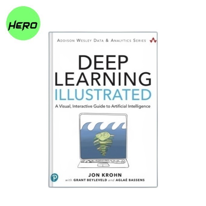 Jual Deep Learning Illustrated: A Visual, Interactive Guide to Artificial | Shopee Indonesia