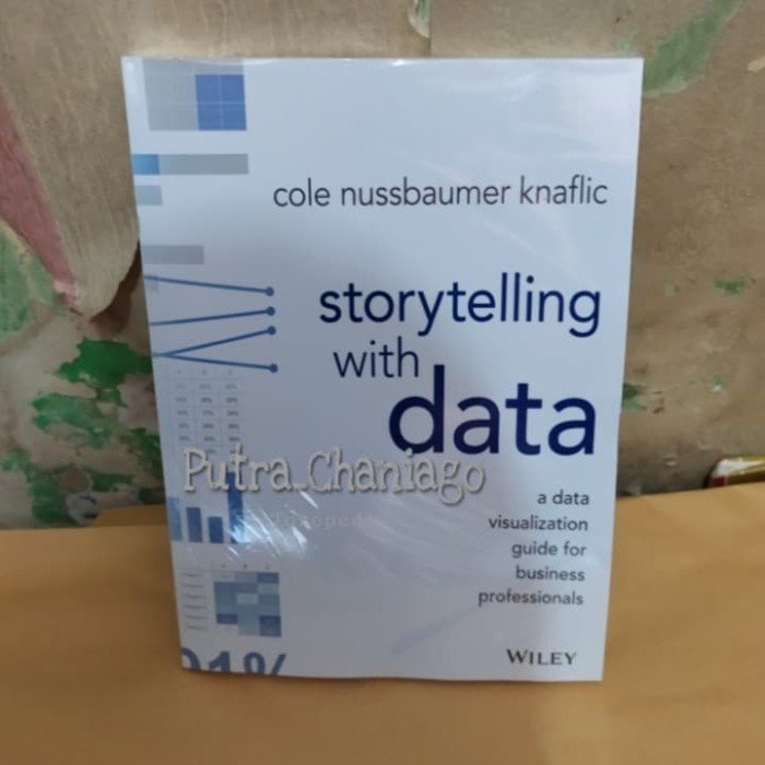 Jual Buku Storytelling with Data by Cole Nussbaumer Knaflic | Shopee ...