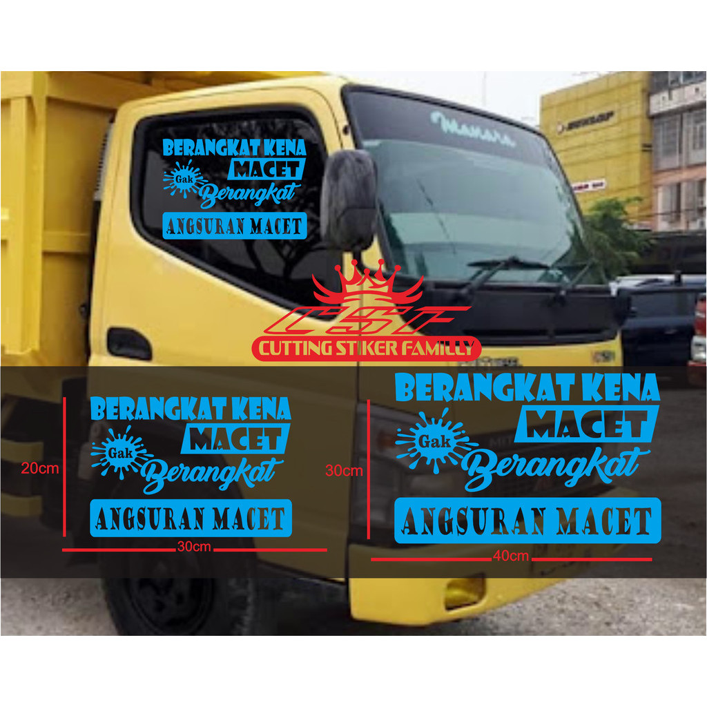 Jual Stiker mobil kaca depan samping BERANGKAT KENA MACET GAK BERANGKAT ...