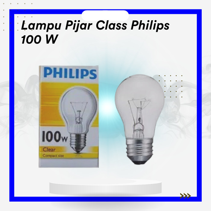 Jual Lampu Pijar Class Philips 100 W | Shopee Indonesia