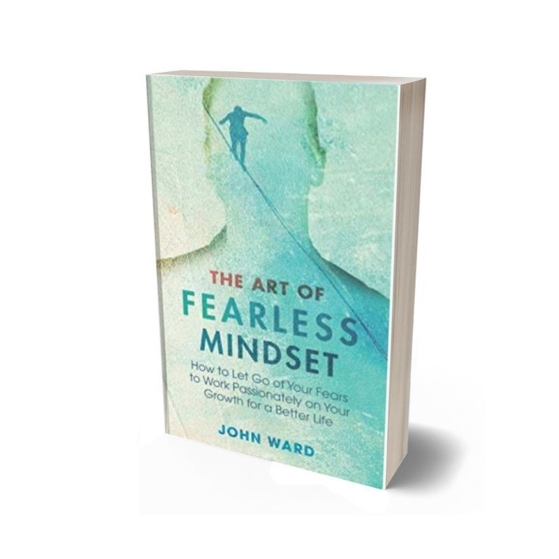 Jual The Art of Fearless Mindset: How to Let Go of Your Fears to Work ...