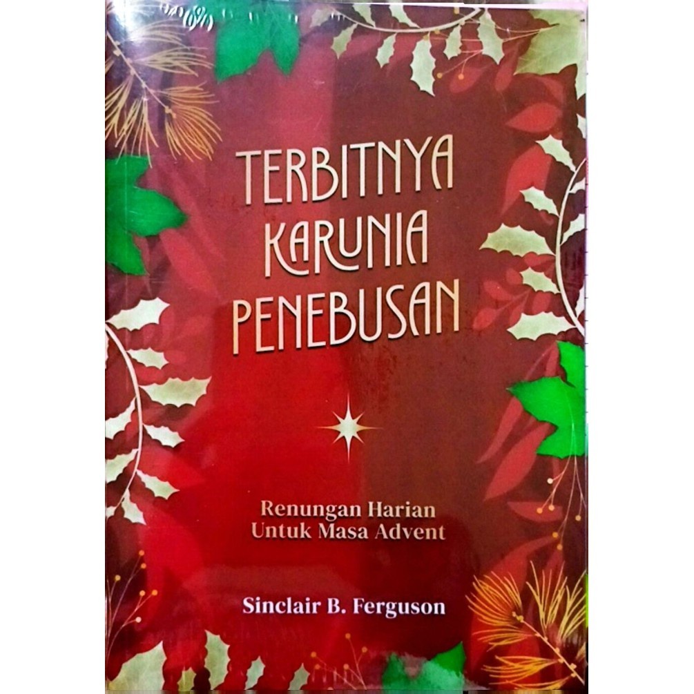 Jual Terbitnya Karunia Penebusan - Renungan Harian Untuk Masa Advent ...