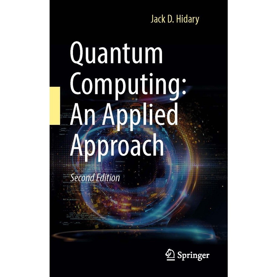Jual Quantum Computing An Applied Approach by Jack D. Hidary (2021) | Shopee Indonesia