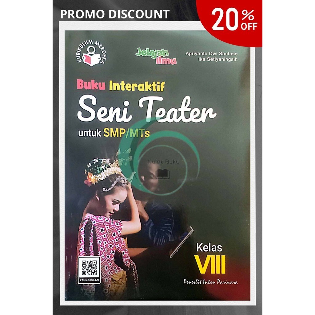 Jual BUKU PAKET INTERAKTIF SENI TEATER SMP KELAS 8 PENDAMPING KURIKULUM MERDEKA INTAN PARIWARA ...