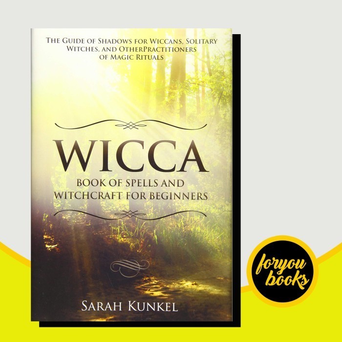 Jual Wicca - Book of Spells and Witchcraft for Beginners: The Guide of ...