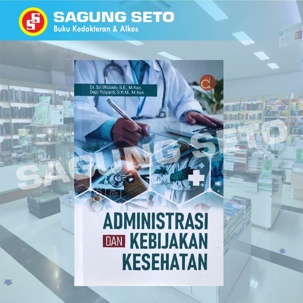 Jual BUKU ADMINISTRASI DAN KEBIJAKAN KESEHATAN - DR SRI WIDODO | Shopee ...