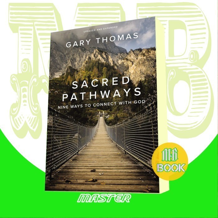 Jual Sacred Pathways: Nine Ways to Connect with God Gary Thomas | Shopee Indonesia