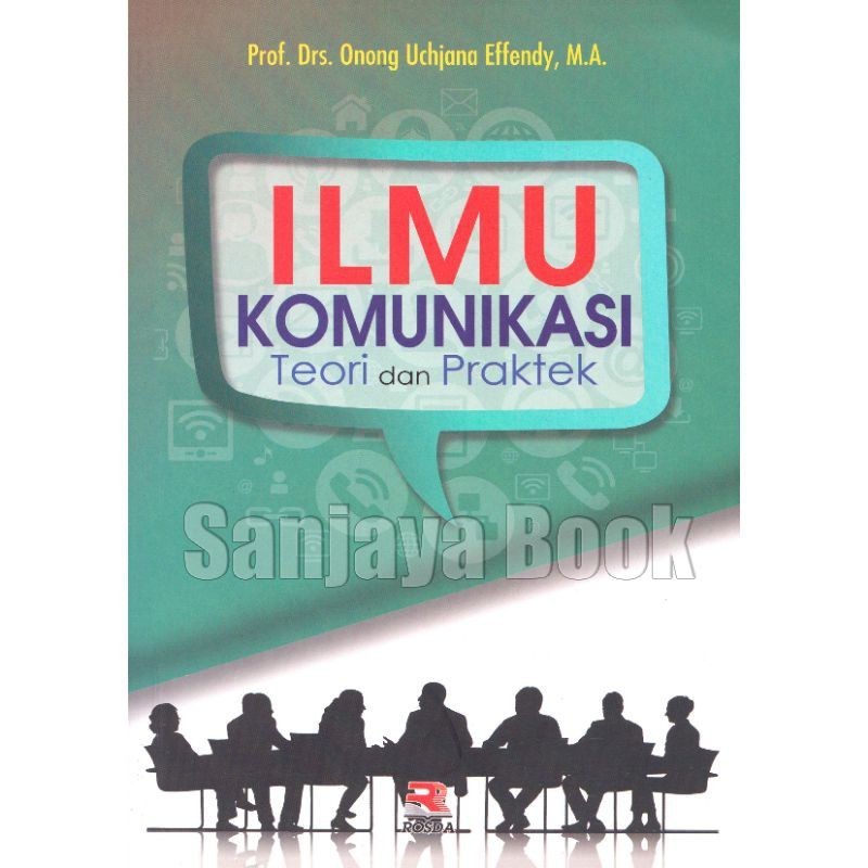 Jual Ilmu Komunikasi teori dan Praktek / Onong Uchjana Effendy - Buku / | Shopee Indonesia