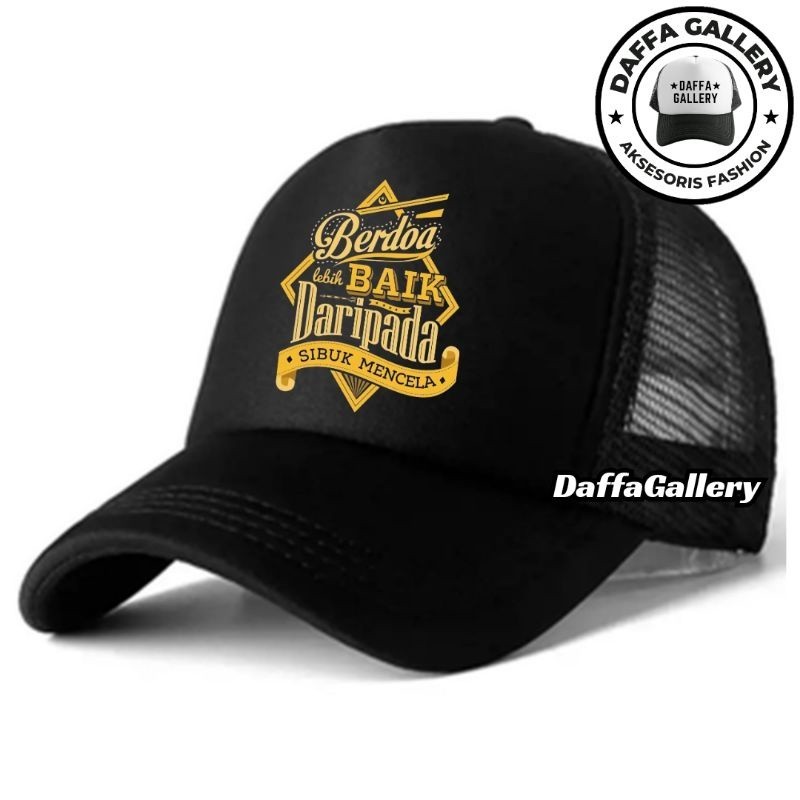 Jual Daffaa Gallery Topi Trucker KATA KATA BERDO'A LEBIH BAIK - Topi ...