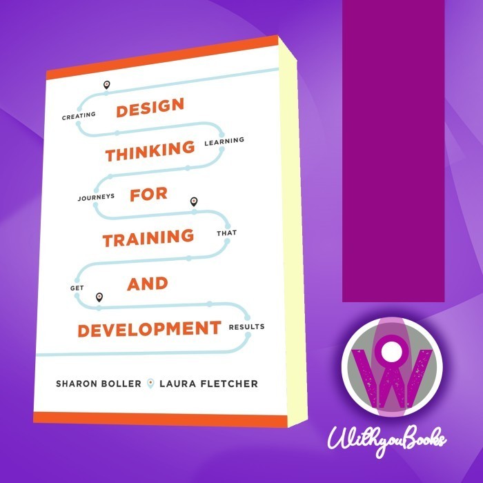 Jual Design Thinking for Training and Development Sharon Boller, Laura ...