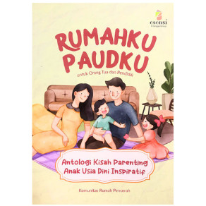 Jual RUMAHKU PAUDKU: ANTOLOGI KISAH PARENTING AUD INSPIRATIF ORIGINAL ...