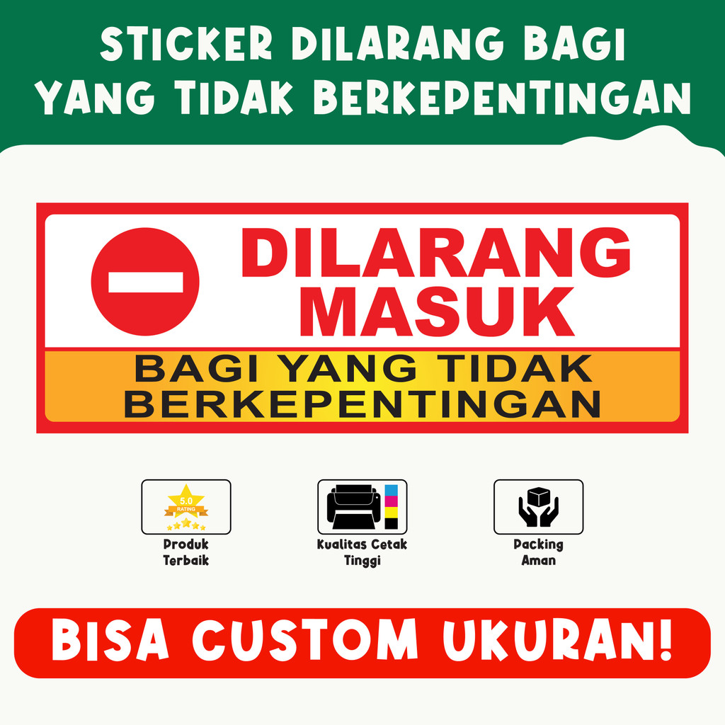 Jual Sticker Dilarang Masuk Bagi yang Tidak Berkepentingan – Peringatan ...