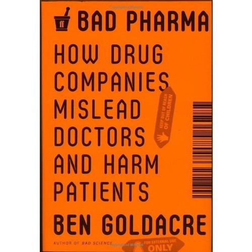 Jual Bad Pharma How Drug Companies Mislead Doctors and Harm Patients ...