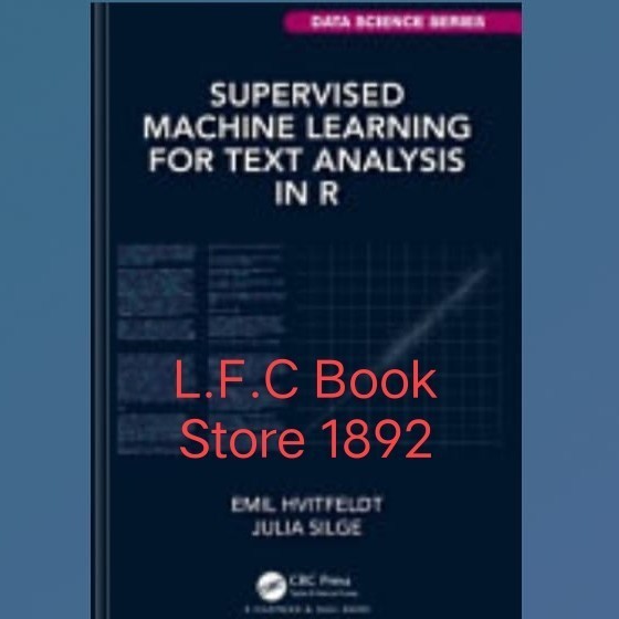 Jual Buku Supervised Machine Learning for Text Analysis in R | Shopee Indonesia