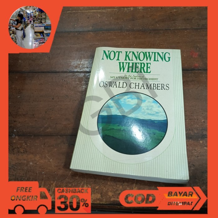 Jual NOT KNOWING WHERE-OSWALD CHAMBERS-C1 | Shopee Indonesia