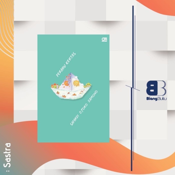 Jual Buku Novel Perahu Kertas - Sapardi Djoko Damono Original Gramedia ...