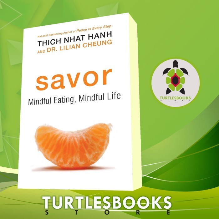 Jual Savor: Mindful Eating, Mindful Life Thich Nhat Hanh, Lilian Cheung ...