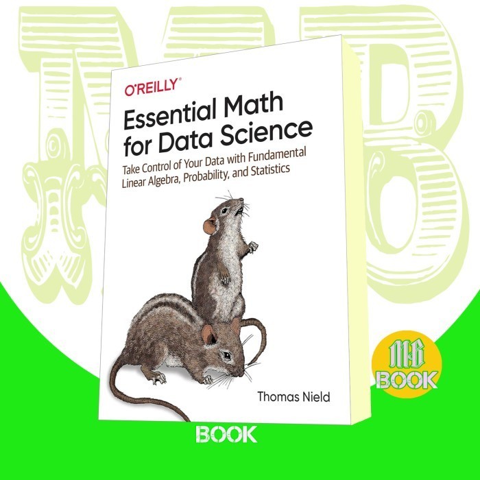 Jual Essential Math for Data Science Thomas Nield | Shopee Indonesia
