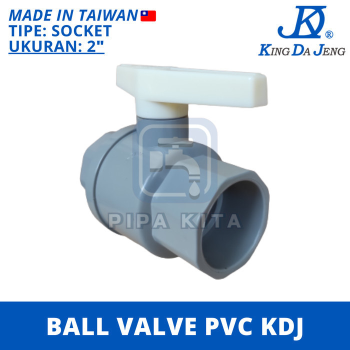 Jual Ball Valve PVC 2 INCH KDJ Stop Kran Keran KING DA JENG Polos Socket | Shopee Indonesia