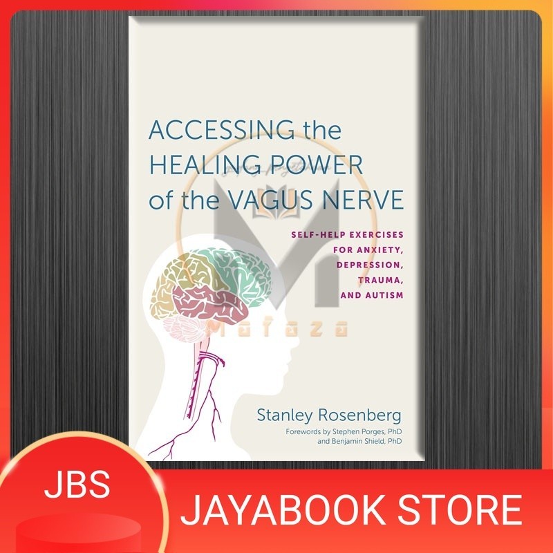 Jual Accessing the Healing Power of the Vagus Nerve - Stanley Rosenberg ... Jual Accessing the Healing Power of the Vagus Nerve - Stanley Rosenberg ...