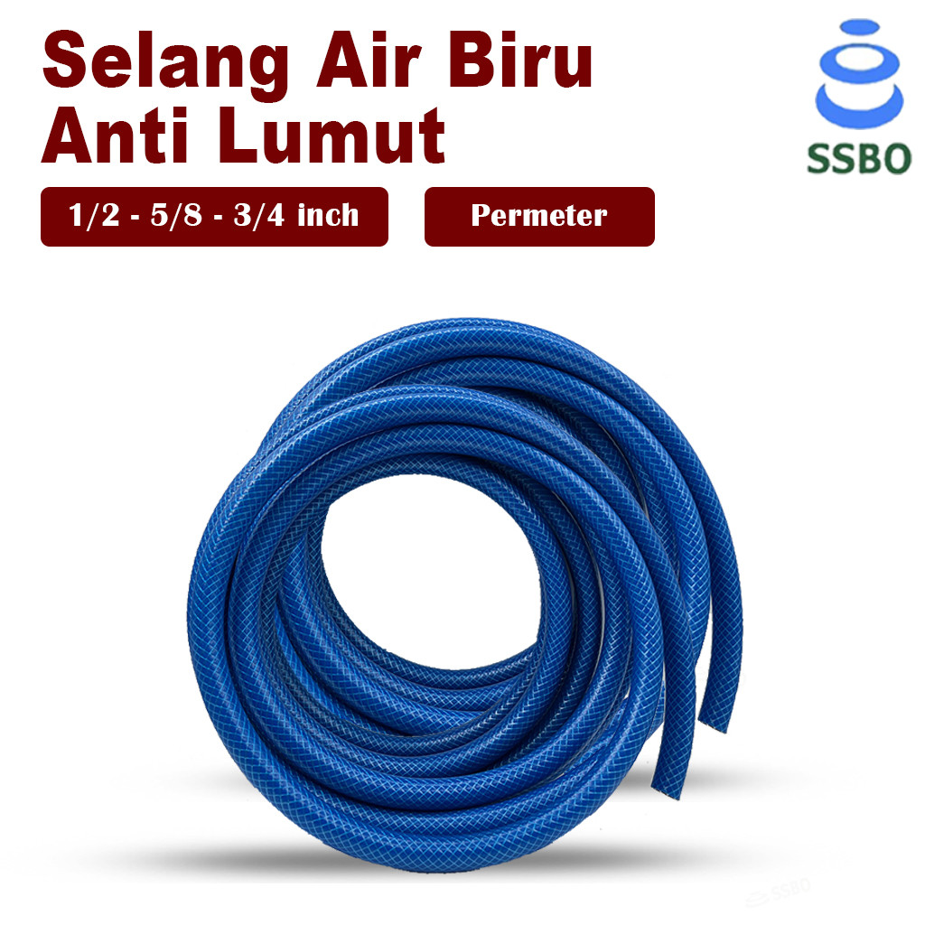 Jual SSBO Selang Air Biru Anti Lumut 1/2 5/8 3/4 Inch Selang Perkebunan Permeter Selang Air ...