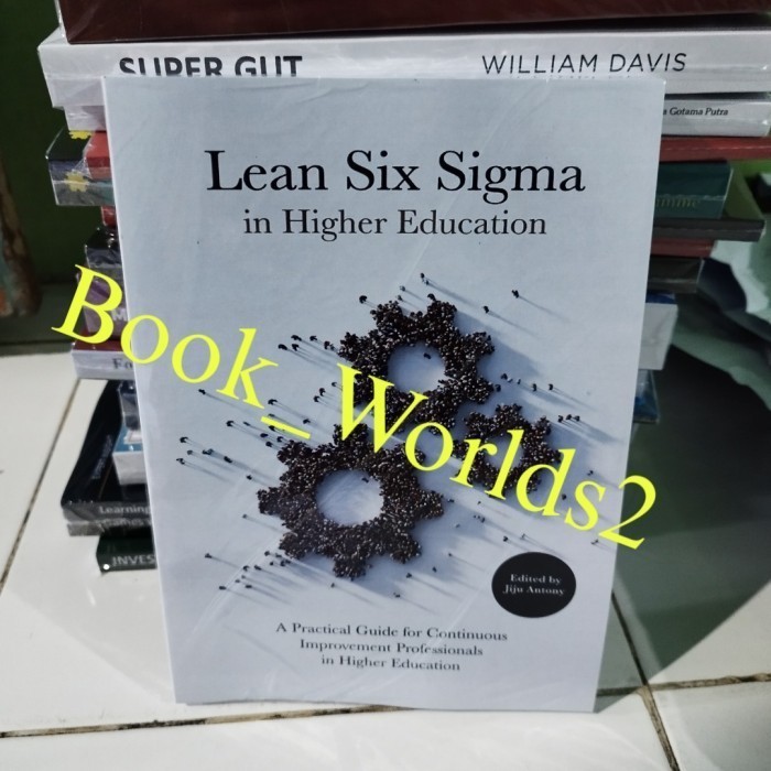 Jual Jual Lean Six Sigma in Higher Education : A Practical Guide ... Jual Jual Lean Six Sigma in Higher Education : A Practical Guide ...