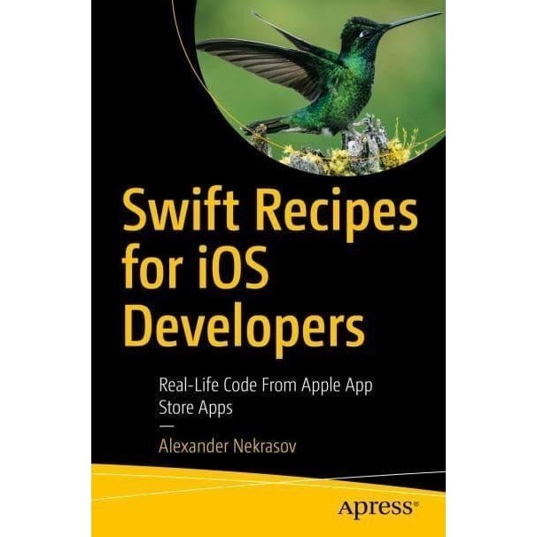 Jual Buku Swift Recipes for iOS Developers: Real-Life Code From Apple App | Shopee Indonesia
