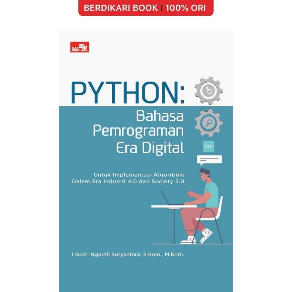 Jual Berdikari - Python: Bahasa Pemrograman Era Digital - Gramedia | Shopee Indonesia