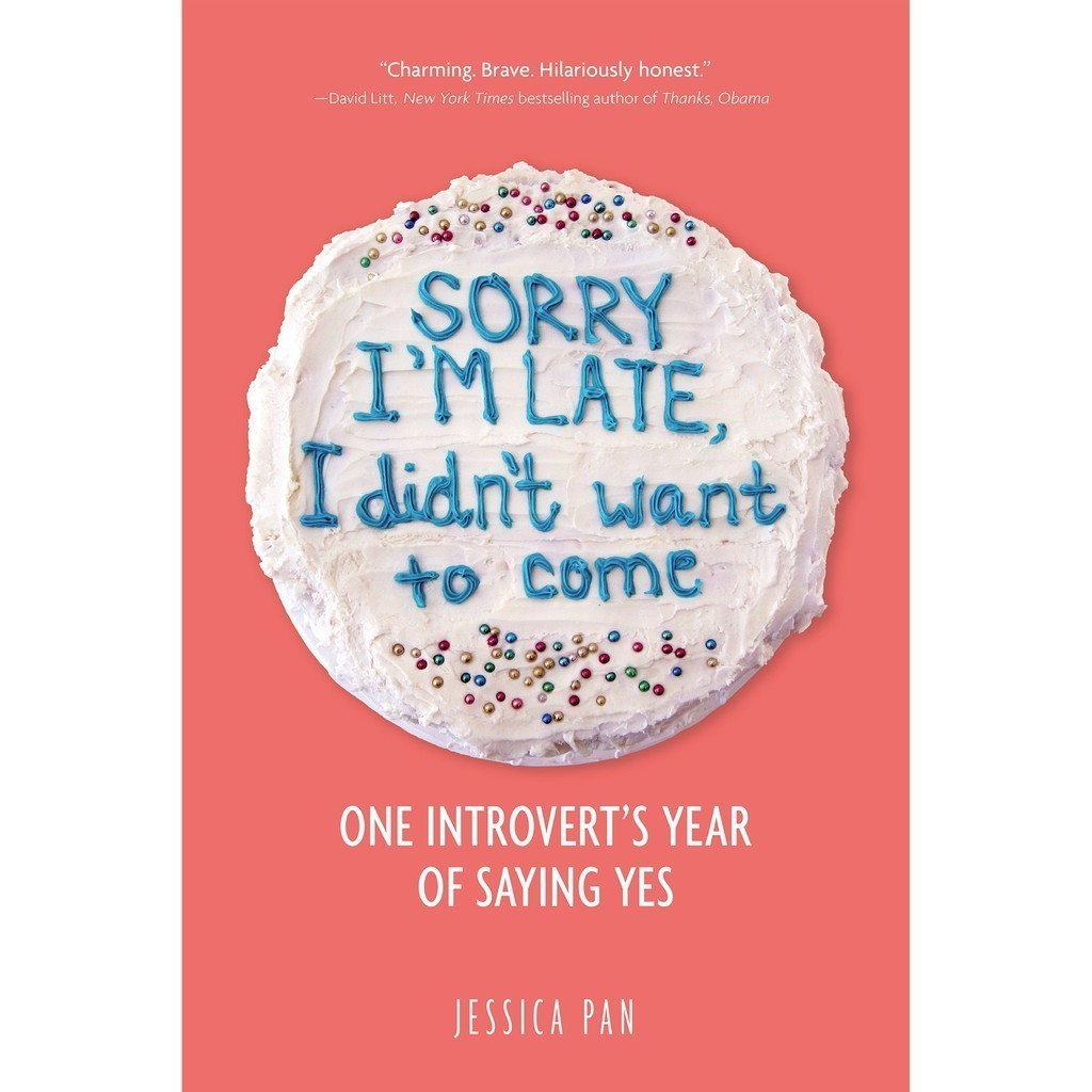 Jual BUKU MURAH Sorry I’m Late, I Didn’t Want to Come One Introvert’s Year of Saying Yes ...