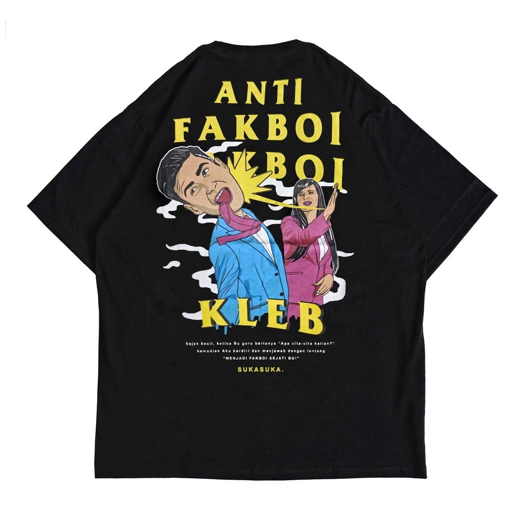 Jual Anti Fakboi Fakboi Kleb | Sukasuka Oversize T-Shirt | Shopee Indonesia
