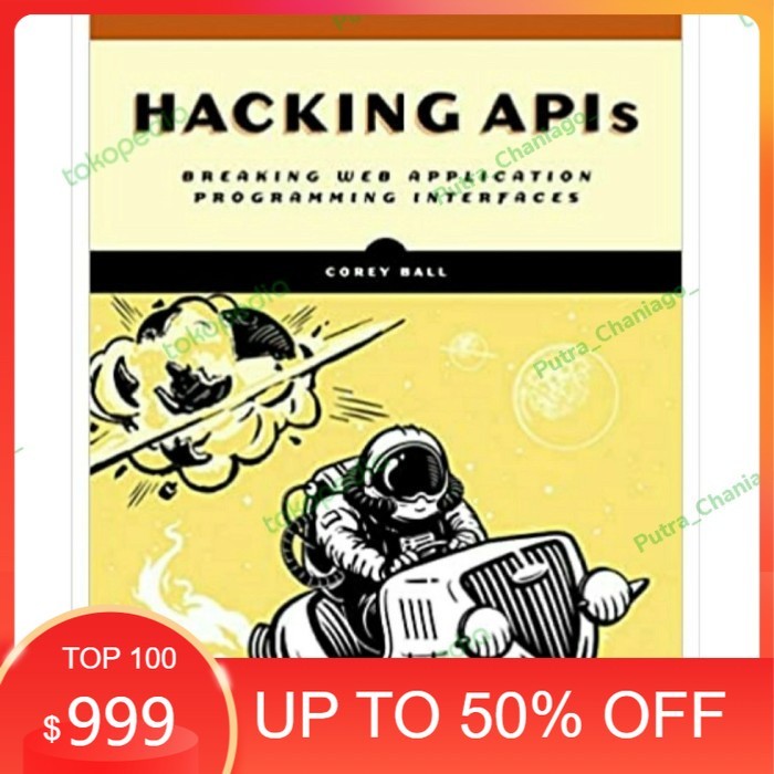 Jual Hacking Apis Breaking Web Application Programming Interfaces