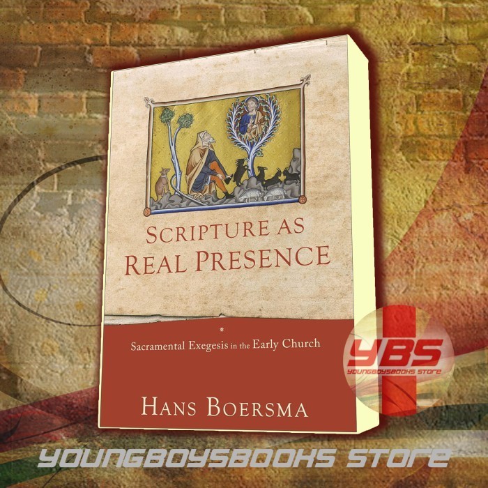 Jual Scripture as real presence : sacramental exegesis in the early ...