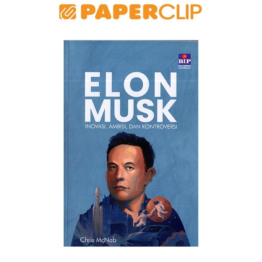 Jual ELON MUSK : INOVASI,AMBISI & KONTROVERSI | Shopee Indonesia