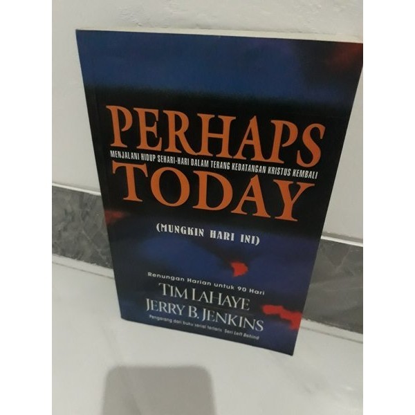 Jual PERHAPS TODAY MENJALANI HIDUP SEHARI HARI DALAM TERANG KEDATANGAN ...