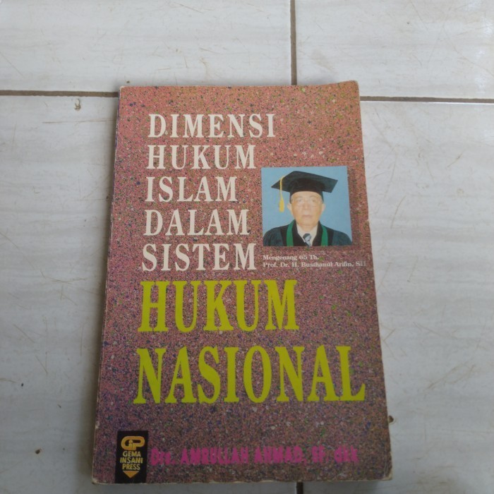 Jual DIMENSI HUKUM ISLAM DALAM SISTEM HUKUM NASIONAL-DRS AMRULLAH AHMAD ...