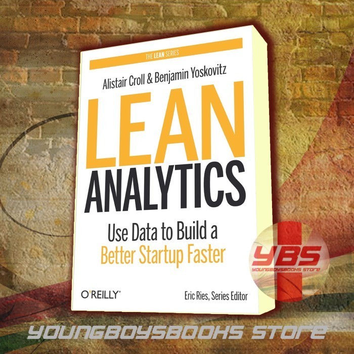 Jual Lean Analytics: Use Data to Build a Better Startup Faster | Shopee Indonesia
