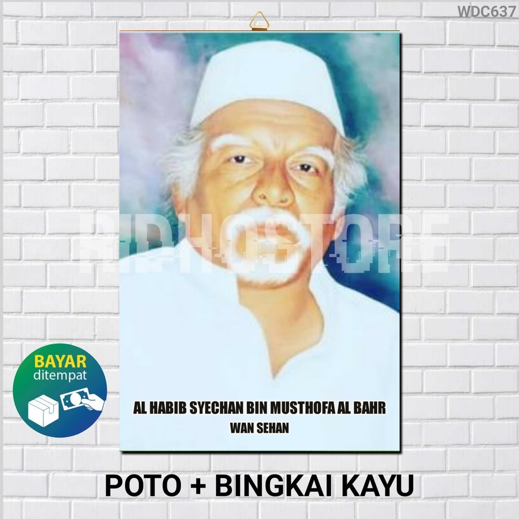 Jual POTO + BINGKAI HABIB SYECHAN BIN MUSTHOFA AL BAHAR / POSTER WAN ...