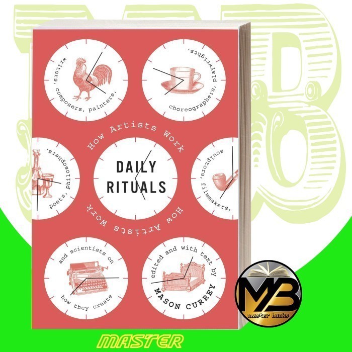 Jual Daily Rituals: How Artists Work Mason Currey | Shopee Indonesia