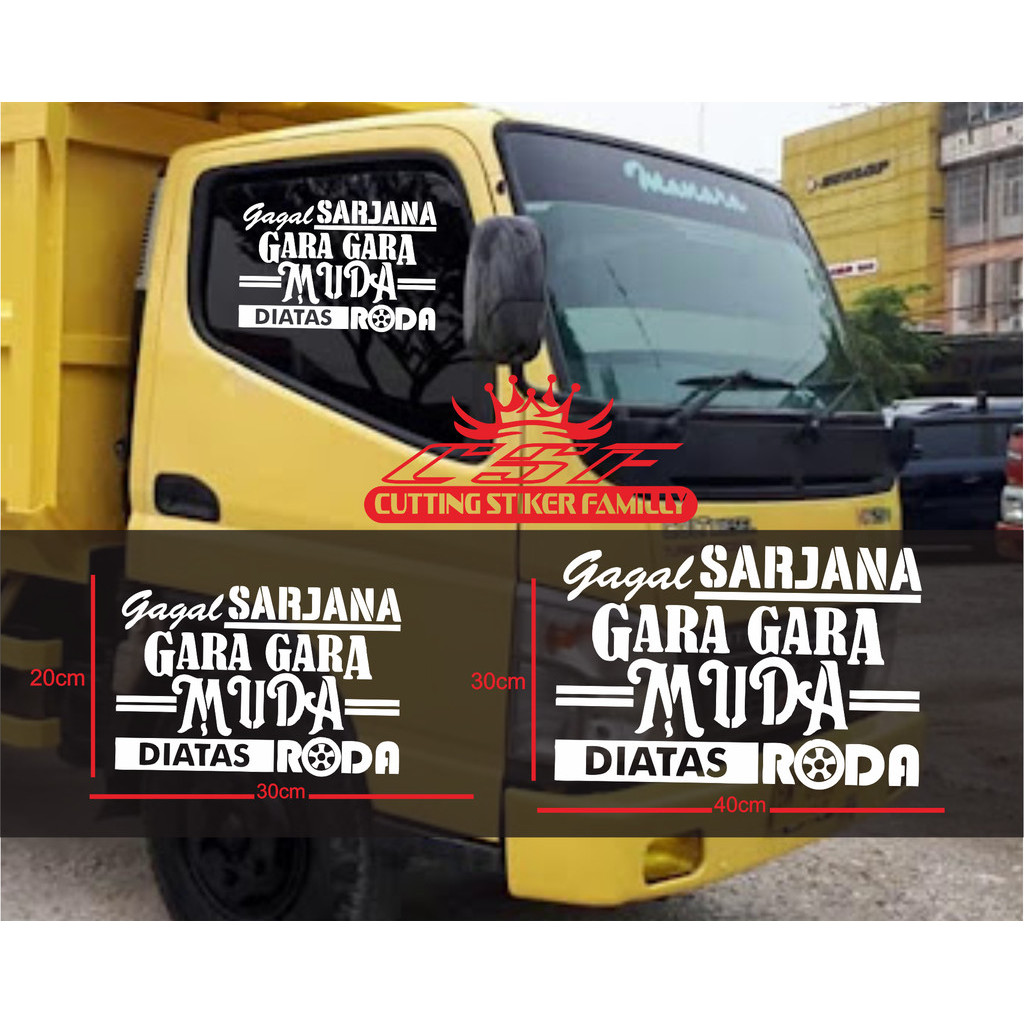 Jual Stiker mobil kaca depan samping GAGAL SARJANA GARA-GARA MUDA DI ...