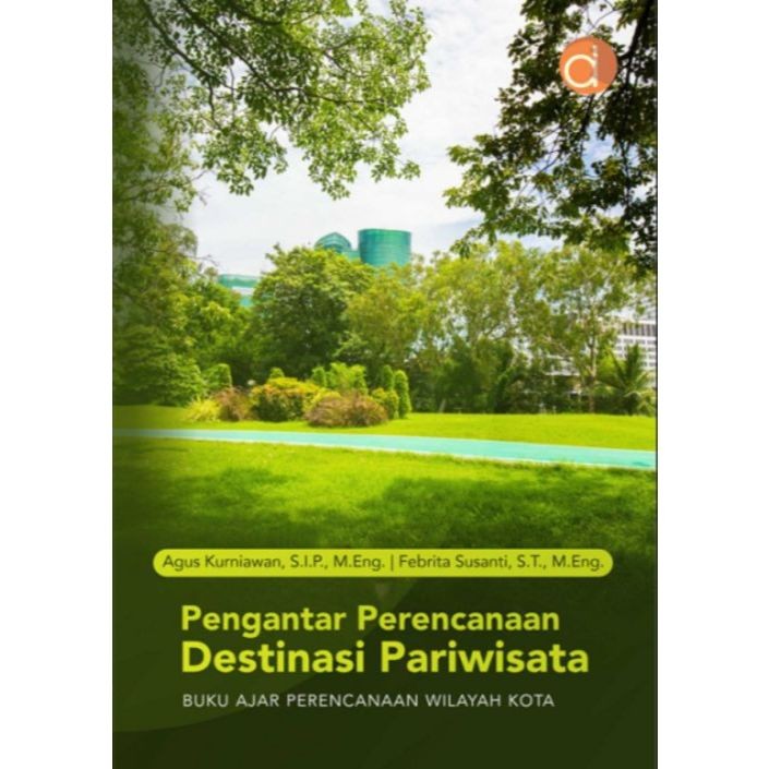 Jual Pengantar Perencanaan Destinasi Pariwisata: Buku Ajar Perencanaan Wilayah Kota – Sosial dan ...