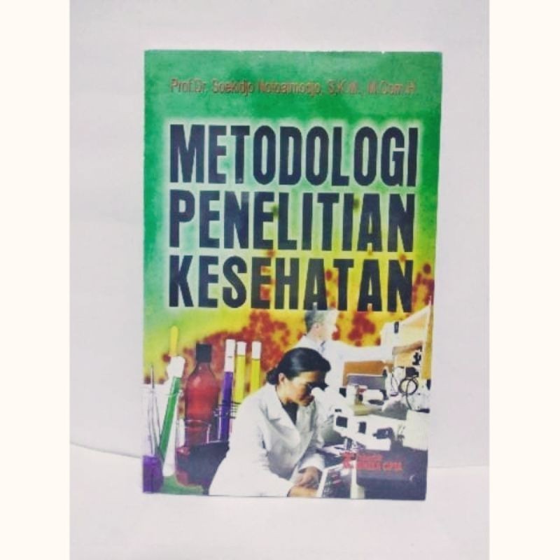 Jual Buku Metodologi Penelitian Kesehatan Prof Dr Soekidjo Notoatmodjo ( Edisi Cover Hijau ...