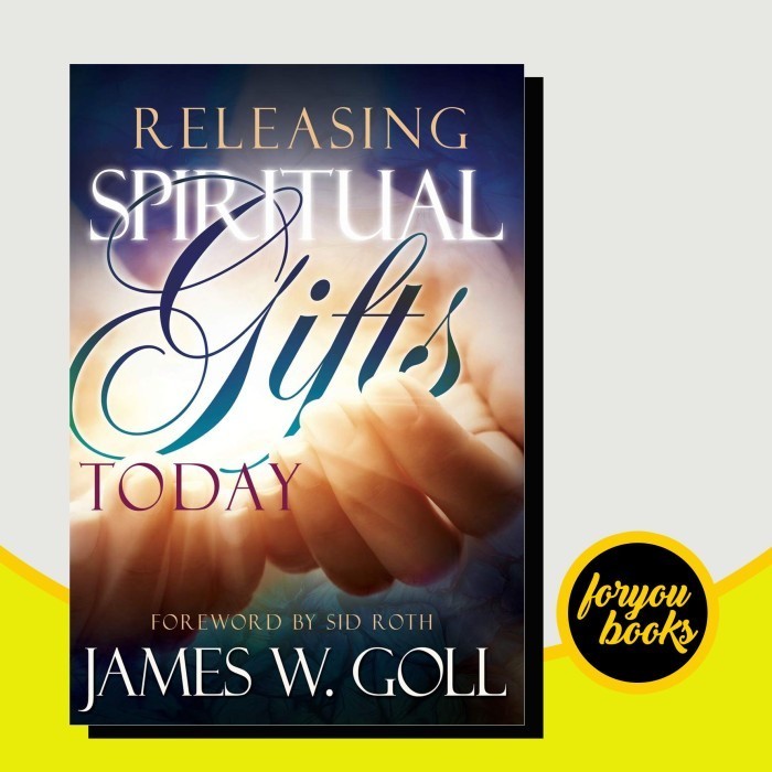 Jual Releasing Spiritual Gifts Today James W. Goll [Goll, James W ...
