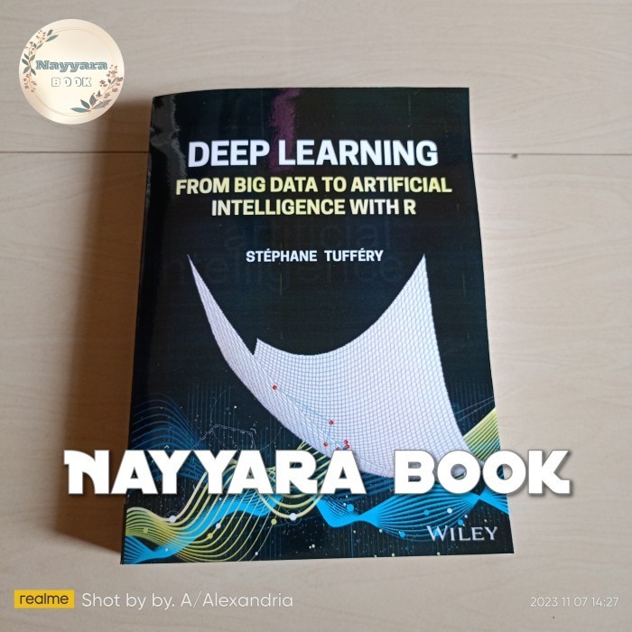 Jual BUKU DEEP LEARNING FROM BIG DATA TO ARTIFICIAL INTELLIGENCE WITH R ...