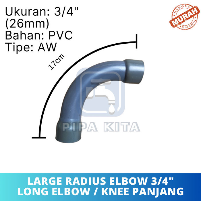 Jual Large Radius Elbow AW 3/4 Inch PVC Long Elbow Knee Panjang 90 0,75 Dim | Shopee Indonesia