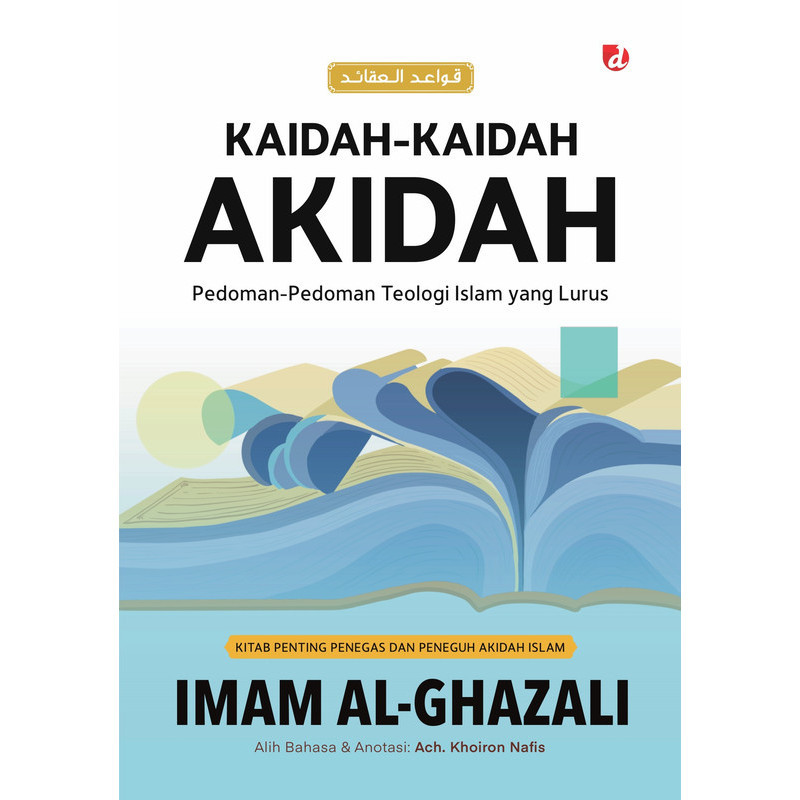 Jual Buku Kaidah Kaidah Akidah Pedoman Teologi Islam yang Lurus - Imam Al-Ghazali - DIVA Press ...