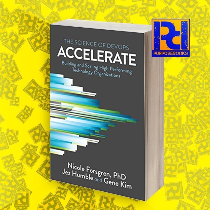 Jual Accelerate The Science Of Lean Software And Devops Building And