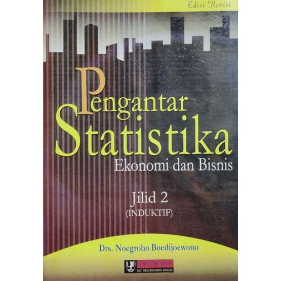 Jual Buku Pengantar Statistika Ekonomi Dan Bisnis Jilid 2 Drs.Noegroho Boedijoewono | Shopee ...