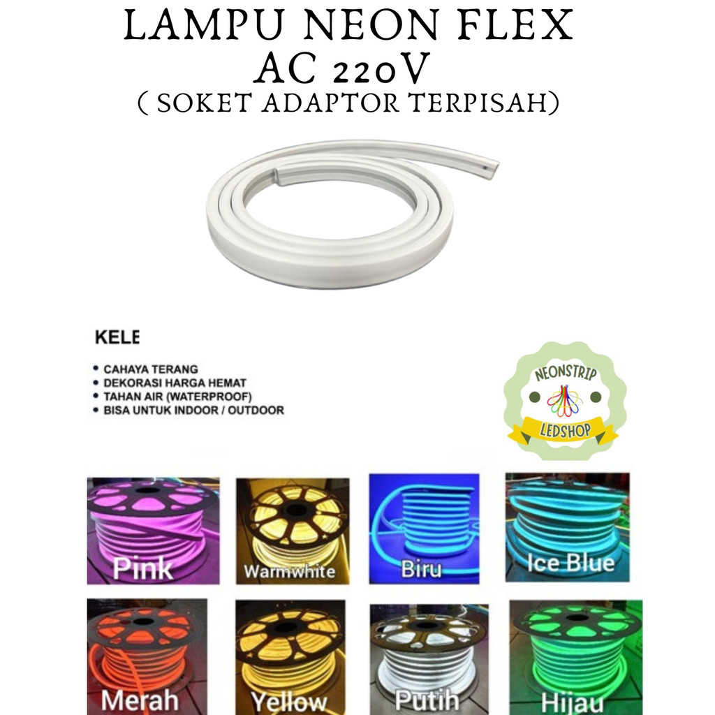 Jual LAMPU LED STRIP NEON FLEXIBLE 220V PERMETER /ECER ( SOKET TERPISAH ...