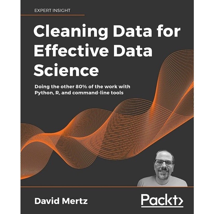 Jual Cleaning Data for Effective Data Science by David Mertz | Shopee Indonesia
